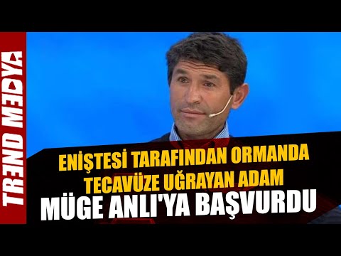 Eniştesi tarafından ormanda tecavüze uğrayan adam, çıplak fotoğraflarıyla Müge Anlı'ya başvurdu