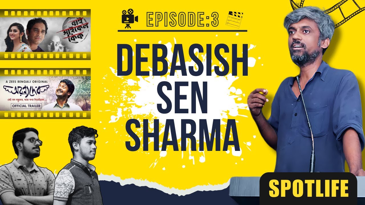 Episode 3: Independent Filmmaking, Struggle Days, and Industry Insights... with Debasish Sen ...