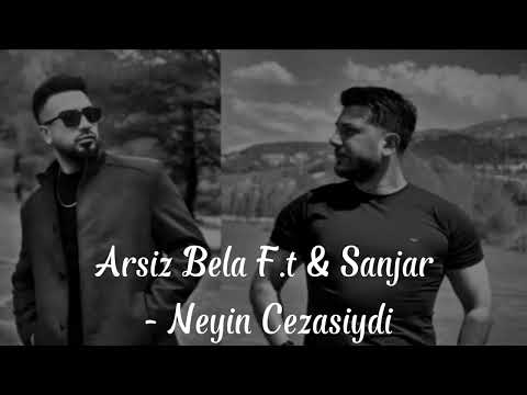 Arsız Bela F.t & Sanjar - Neyin Cezasıydı ,Mix