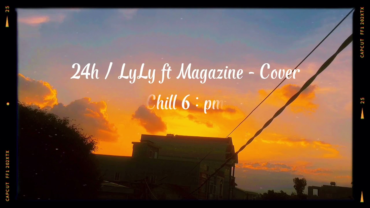 24h / LYLY ft MAGAZINE - Cover. #guitarcover #24h #chill - YouTube