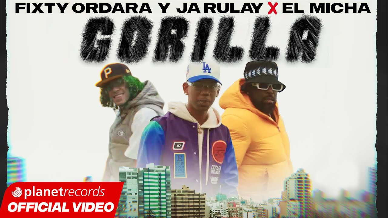 FIXTY ORDARA Y JA RULAY EL MICHA - Gorilla (Official Video by Izzy ...