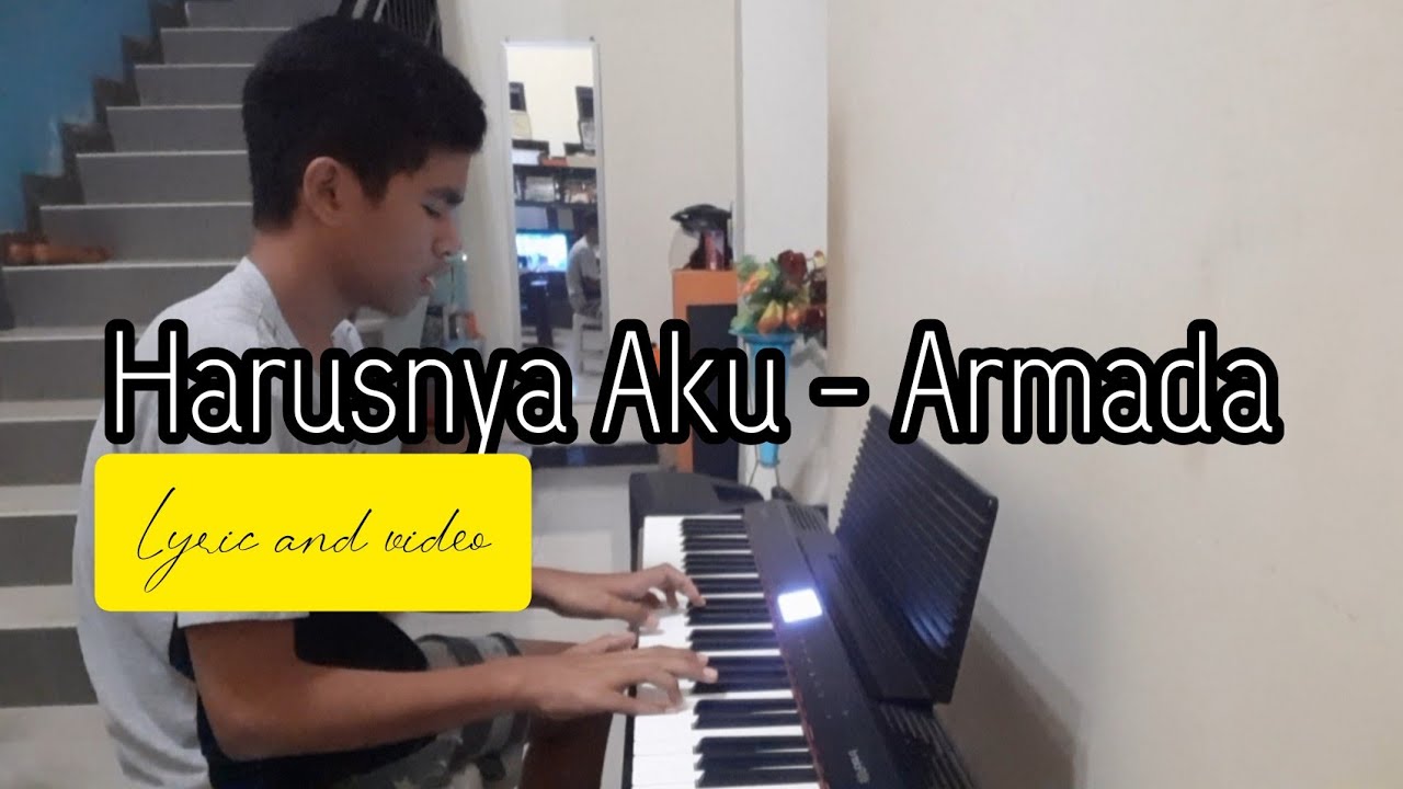 Cover lagu Harusnya Aku - Armada Civer By : Gerrard , Lyric and Video ...