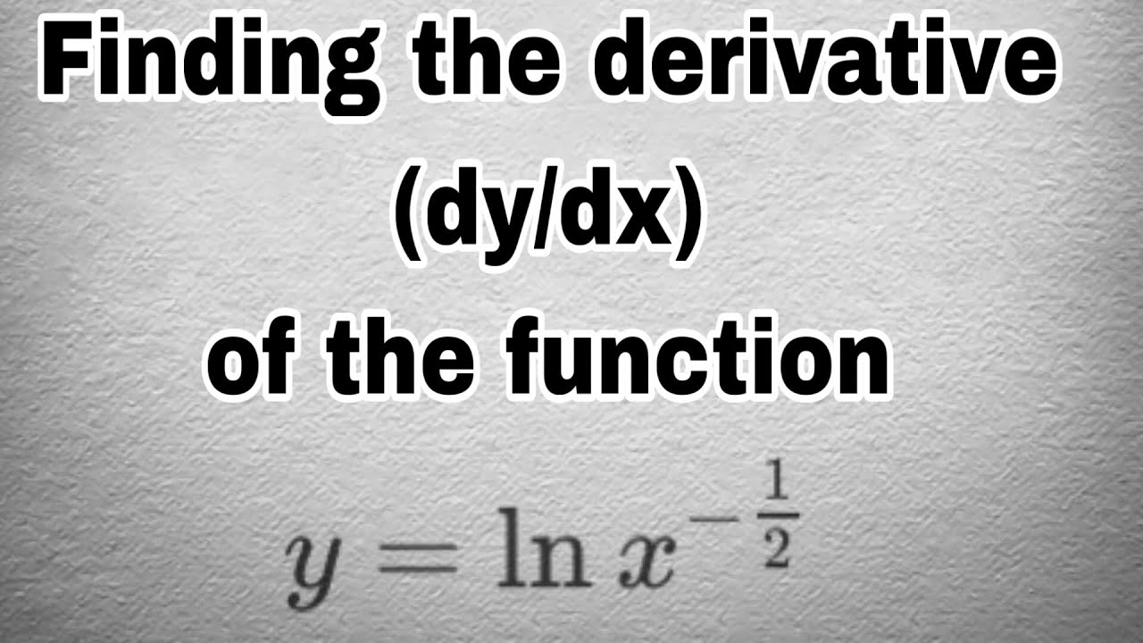 Part 19 Derivatives: Differentiating Natural logarithmic function with ...