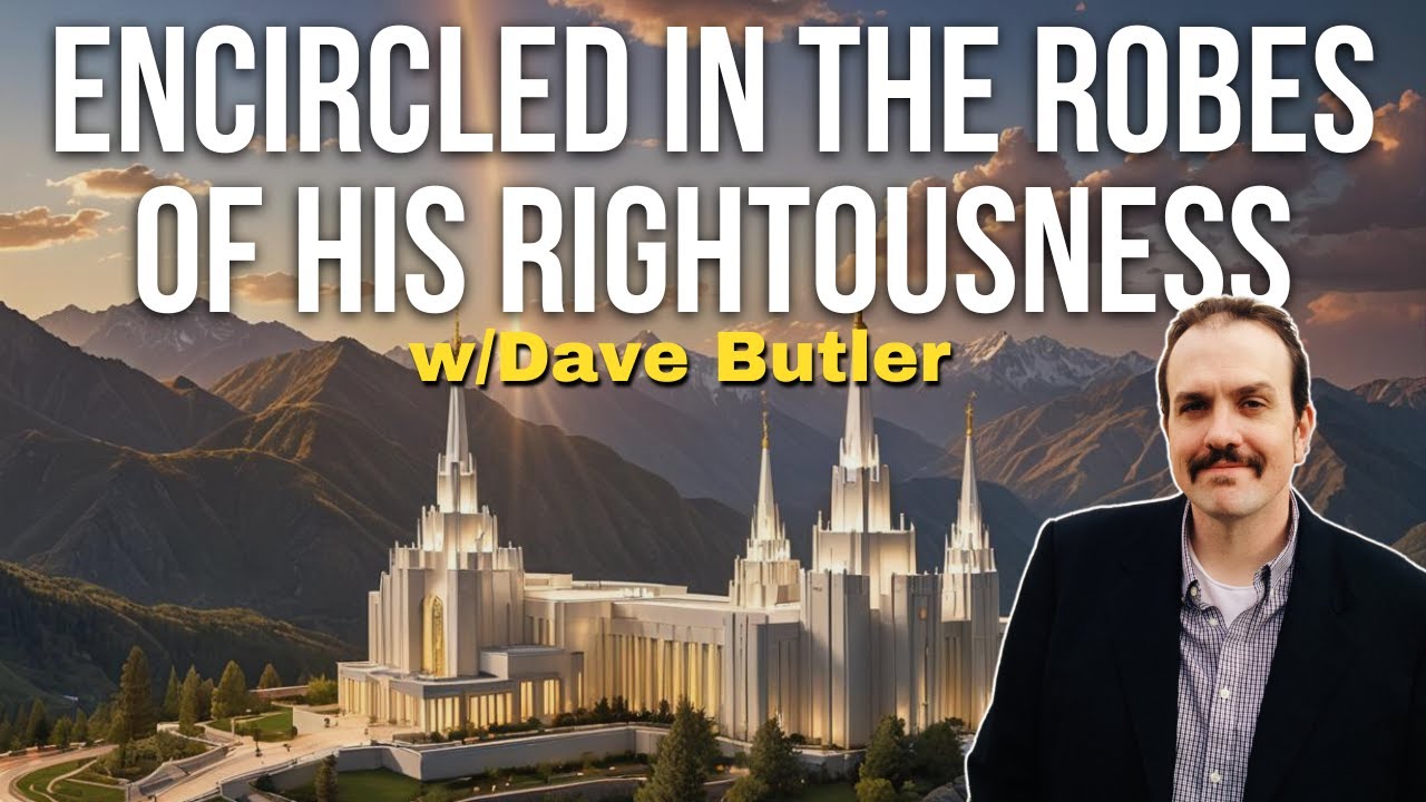 Dave Butler- Encircled In the Robes of CHRIST's Righteousness: The ...