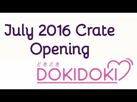 July 2016 Doki Doki Crate Opening by feelinspiffy - YouTube
