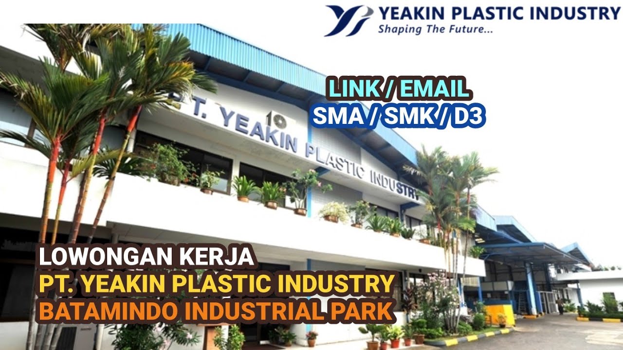 Lowongan Kerja PT Yeakin Plastic Industry Batam Hari Ini - YouTube