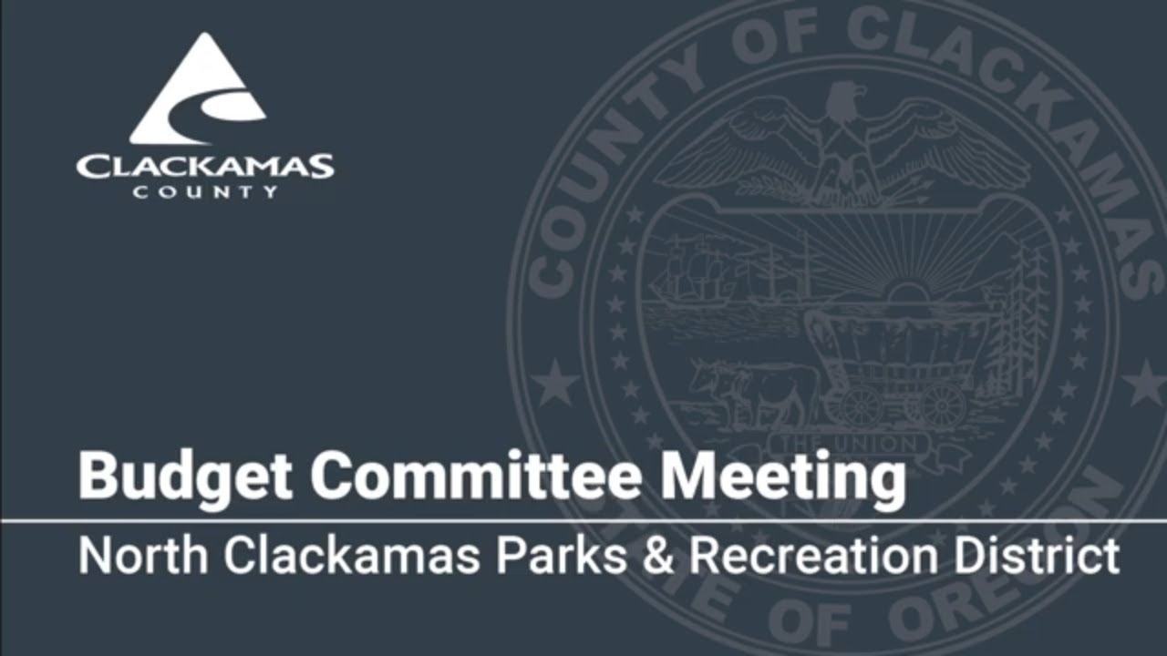 North Clackamas Parks & Recreation District Budget Presentation - 2023 ...