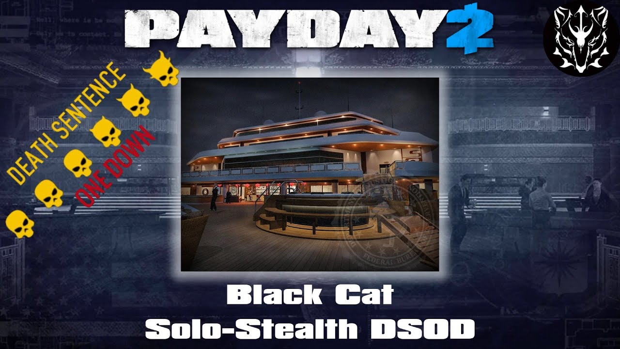 Black Cat (Solo-Stealth) - DSOD | Payday 2 - YouTube