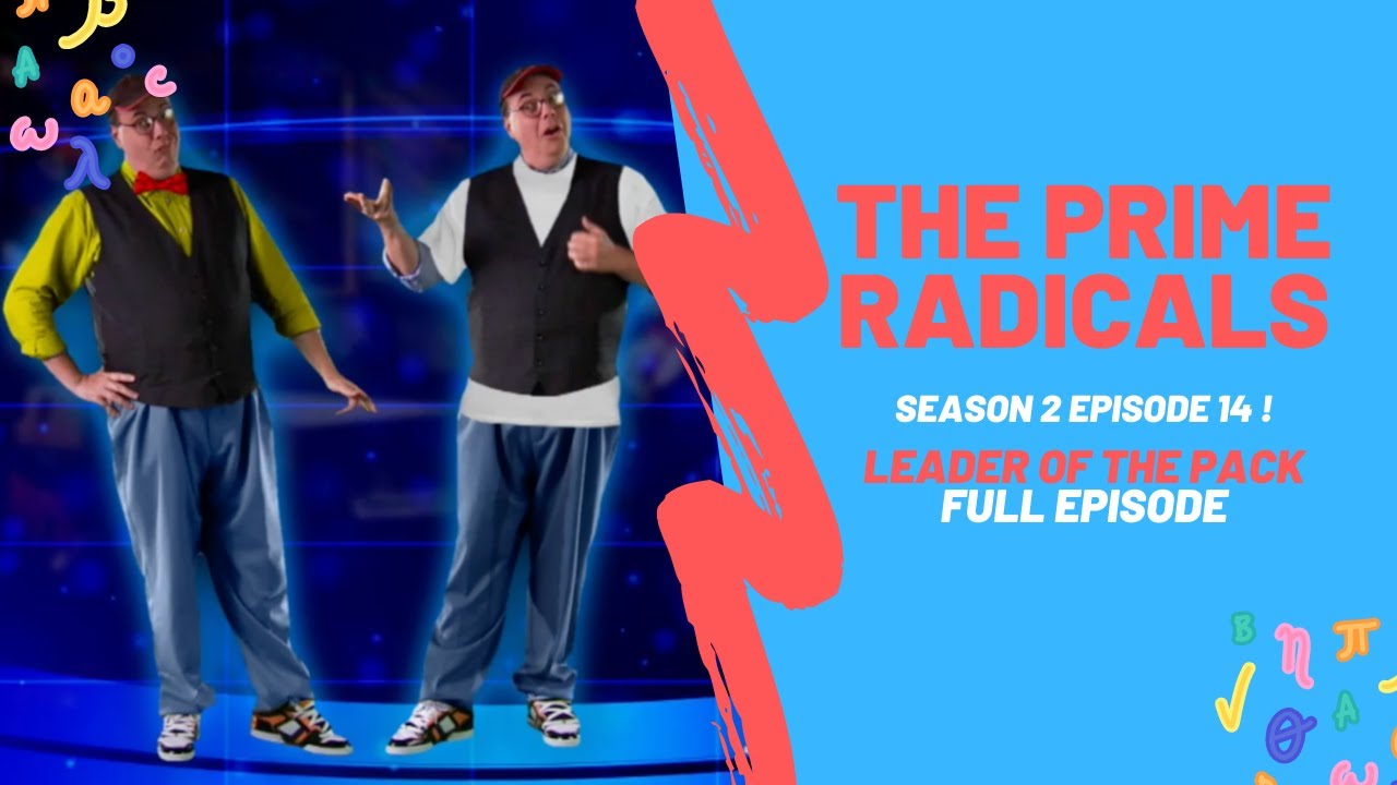 Leader of the Pack S1 E14 - The Prime Radicals - YouTube