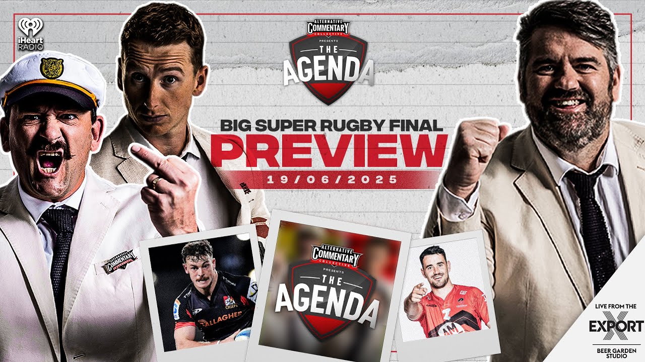 "Big Super Rugby Final Preview" - The Agenda Podcast (Full Video ...