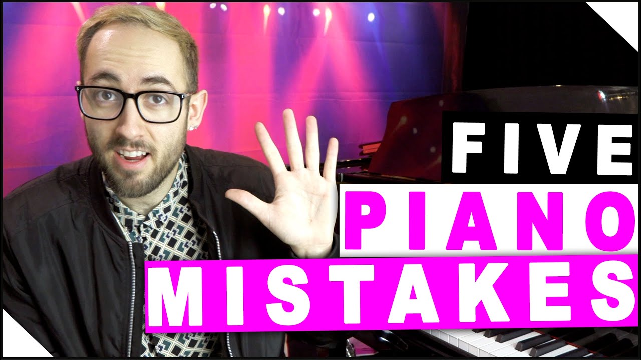 Pianist Explains! The 5 Mistakes You Are Making When Learning The Piano ...