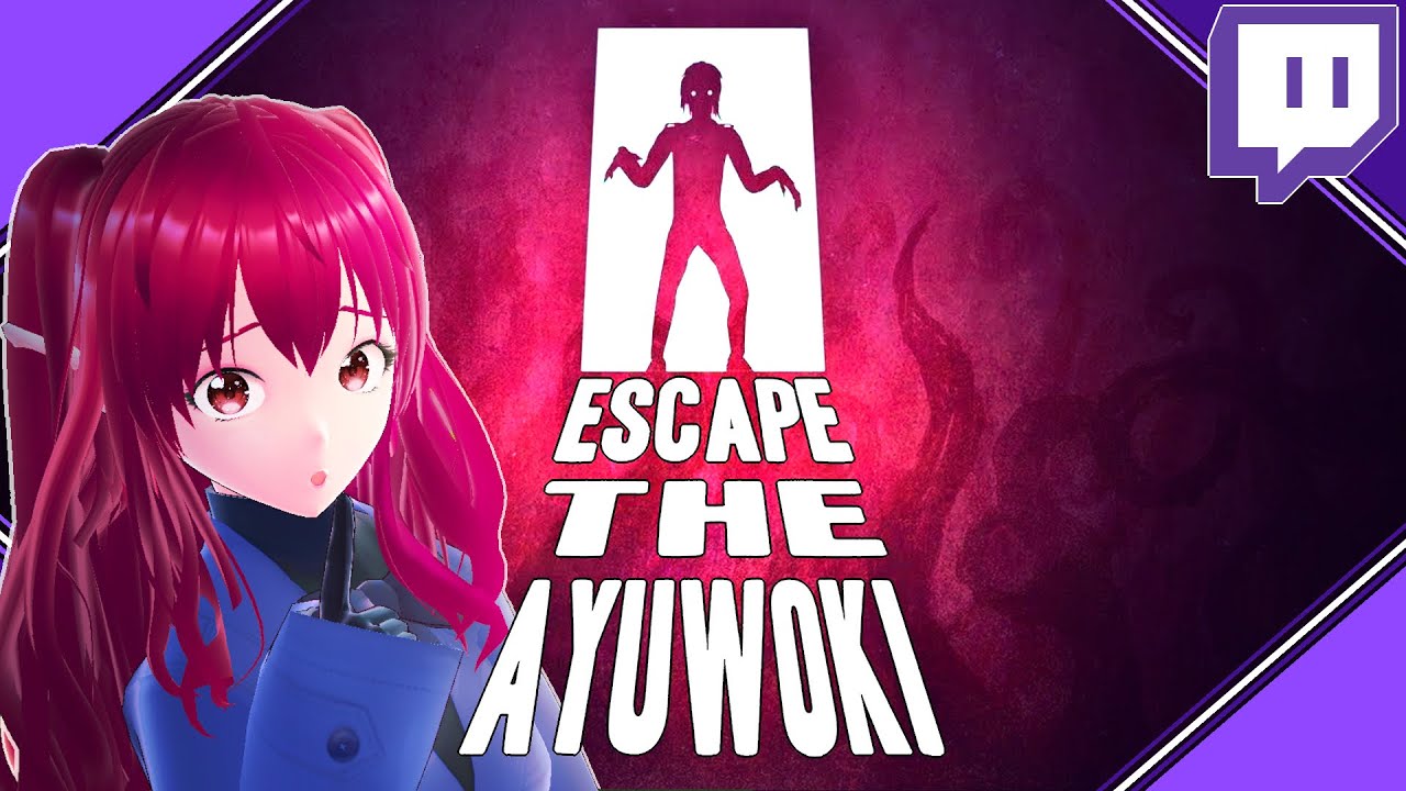 [VTuber Probe] Er kann dich hören Escape the Ayuwoki #01 [Live 🔴 ...