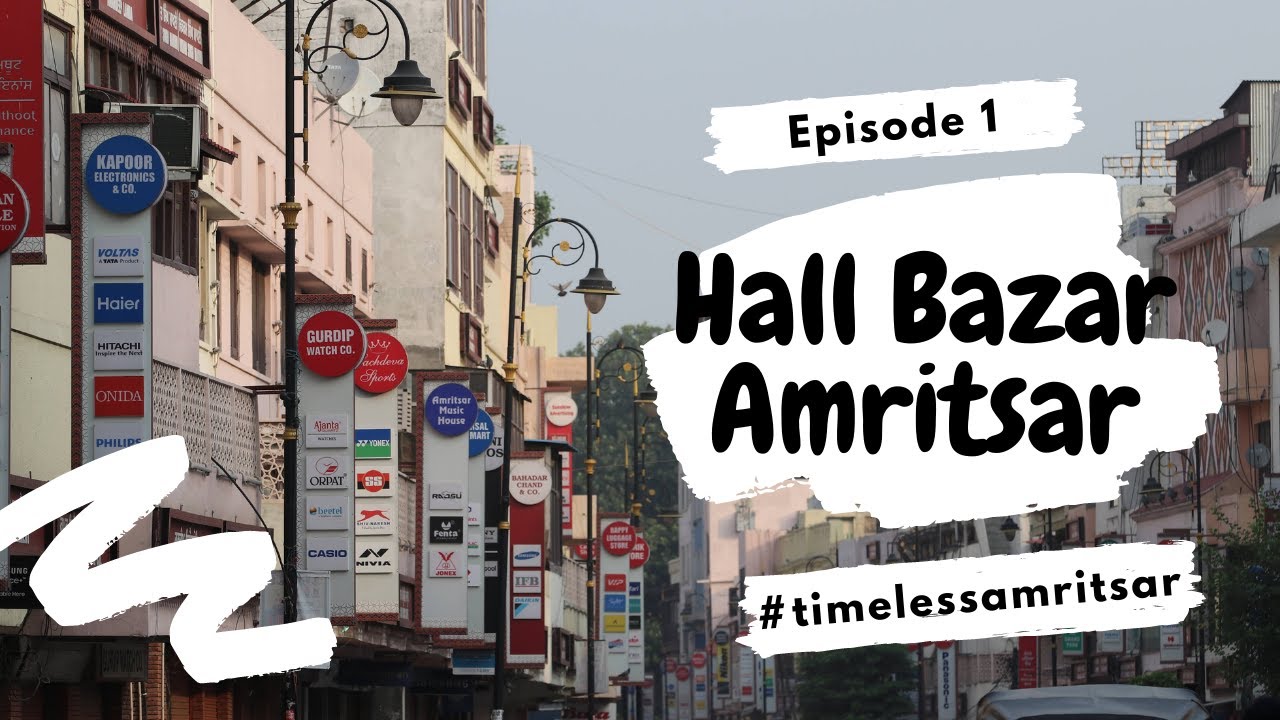 Things to do in Amritsar | Hall Bazar virtual tour - YouTube