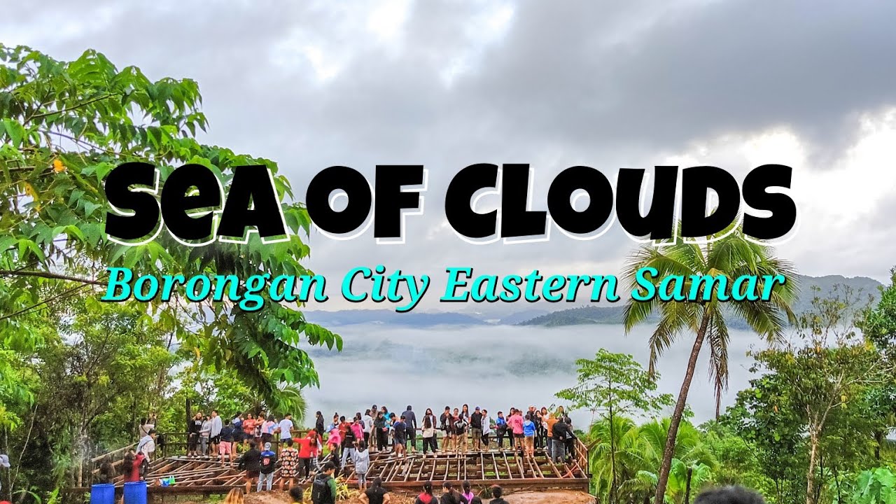 SEA OF CLOUDS | Borongan City - YouTube