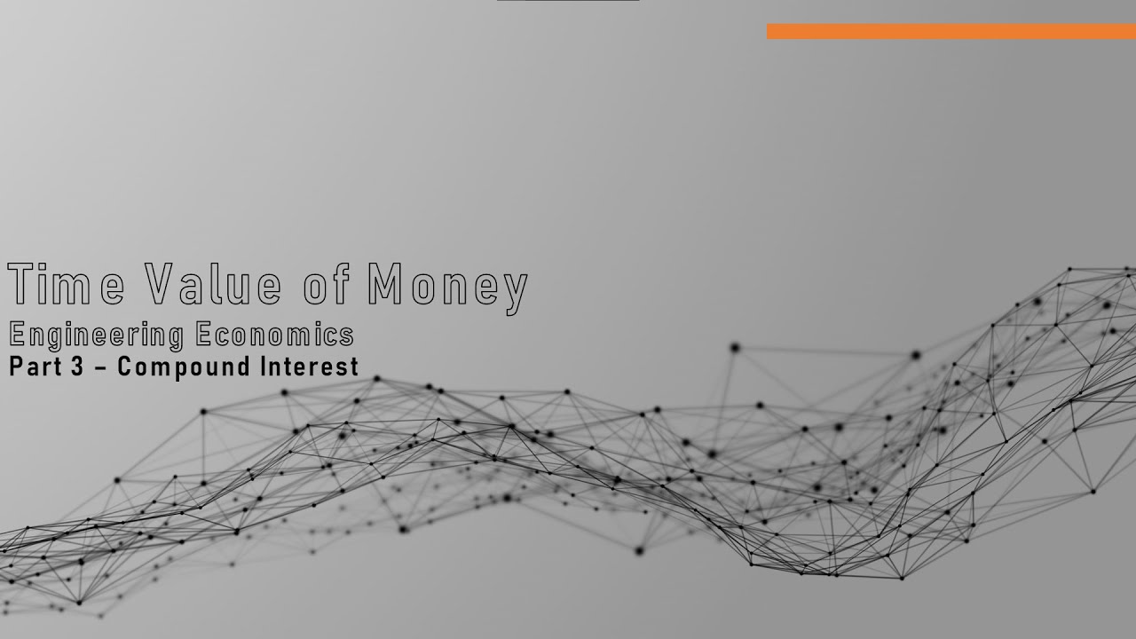 Engineering Economics - Lecture 4 - Part 3 (Compound Interest) - YouTube