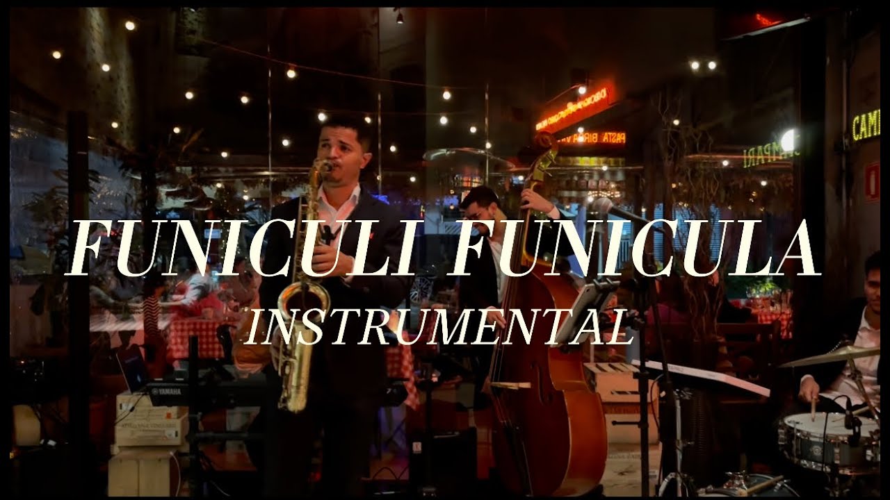 FUNICULI FUNICULA | INSTRUMENTAL - YouTube