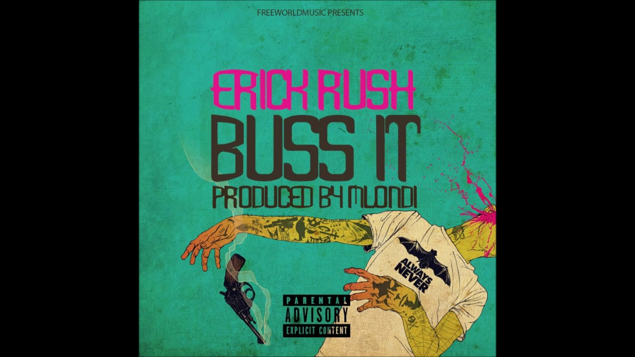 Erick Rush - Buss It - YouTube