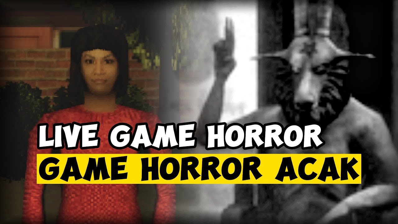 MAIN GAME HORROR ACAK 1 - YouTube