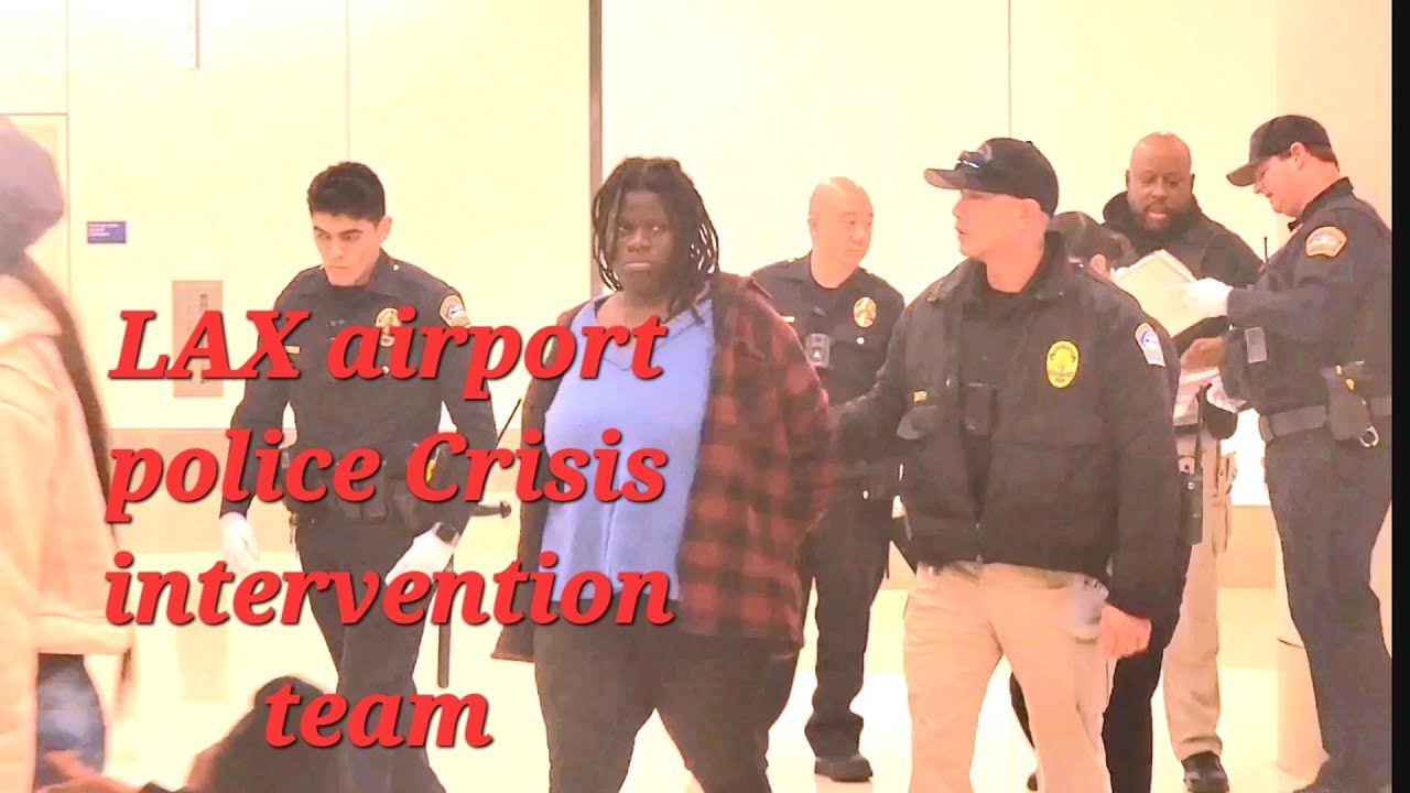 LAX airport police crisis intervention team At LAX Airport - YouTube