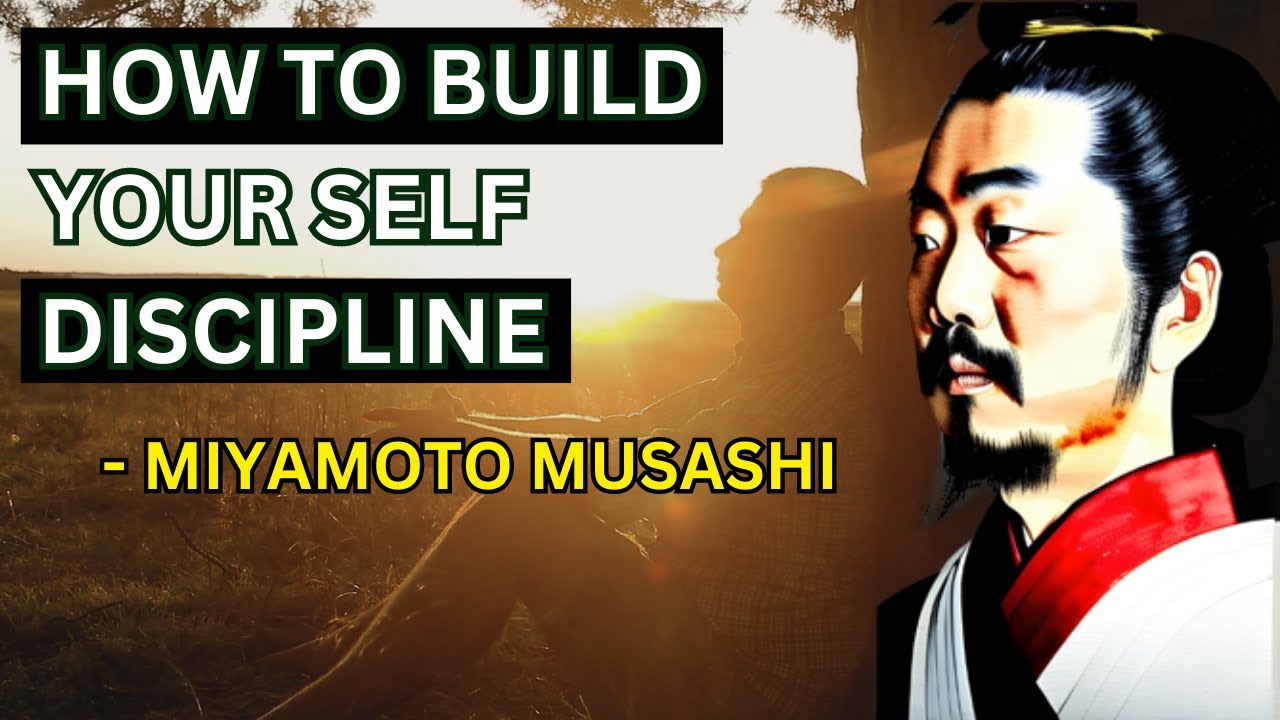 Miyamoto Musashi - How To Build Your Self Discipline - YouTube
