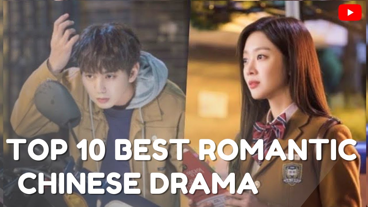 Top 10 Absolute Must Watch Romance Chinese Dramas Recommendations For ...