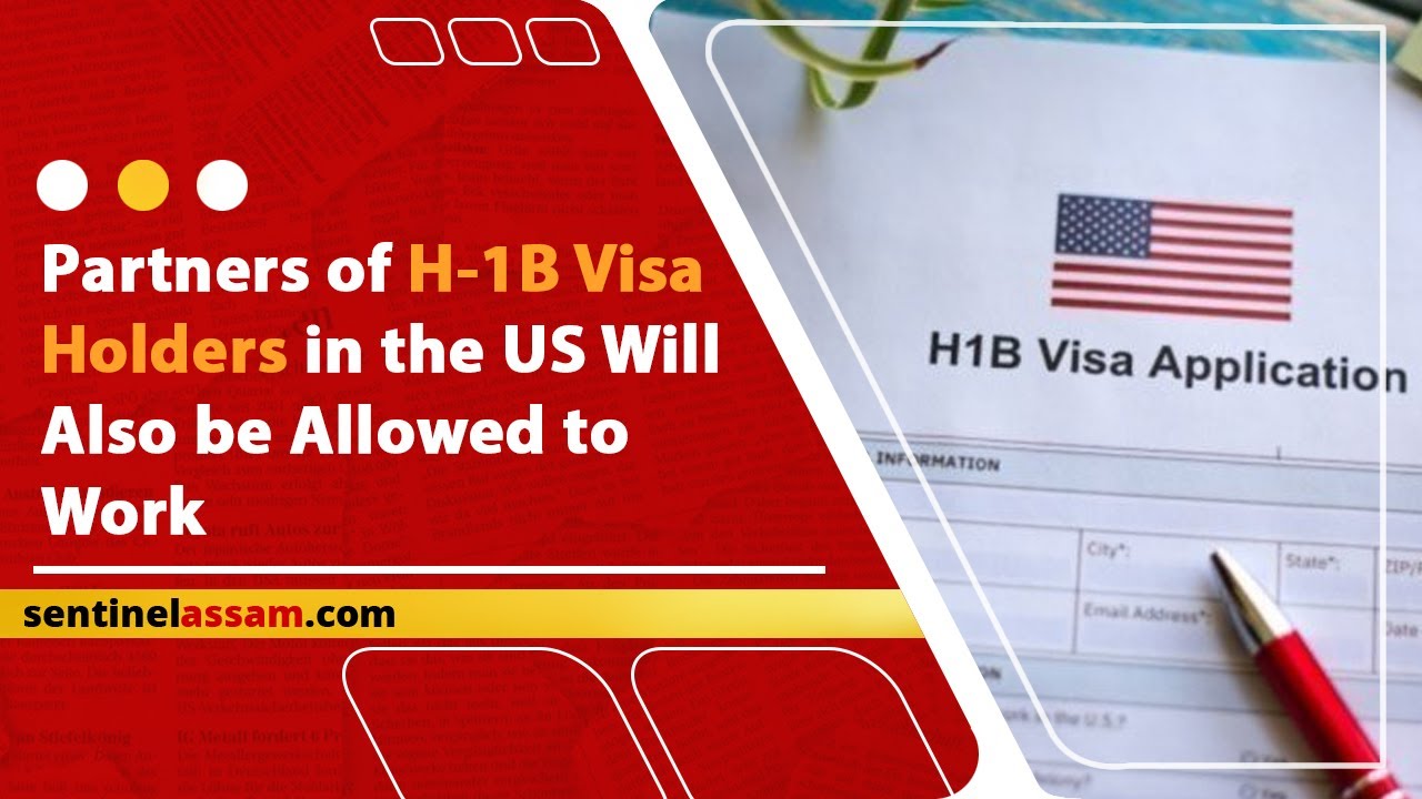partners-of-h-1b-visa-holders-in-the-us-will-also-be-allowed-to-work