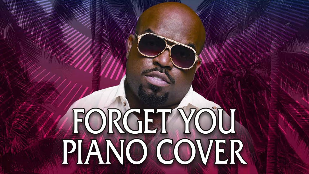 Forget You Piano Cover - YouTube