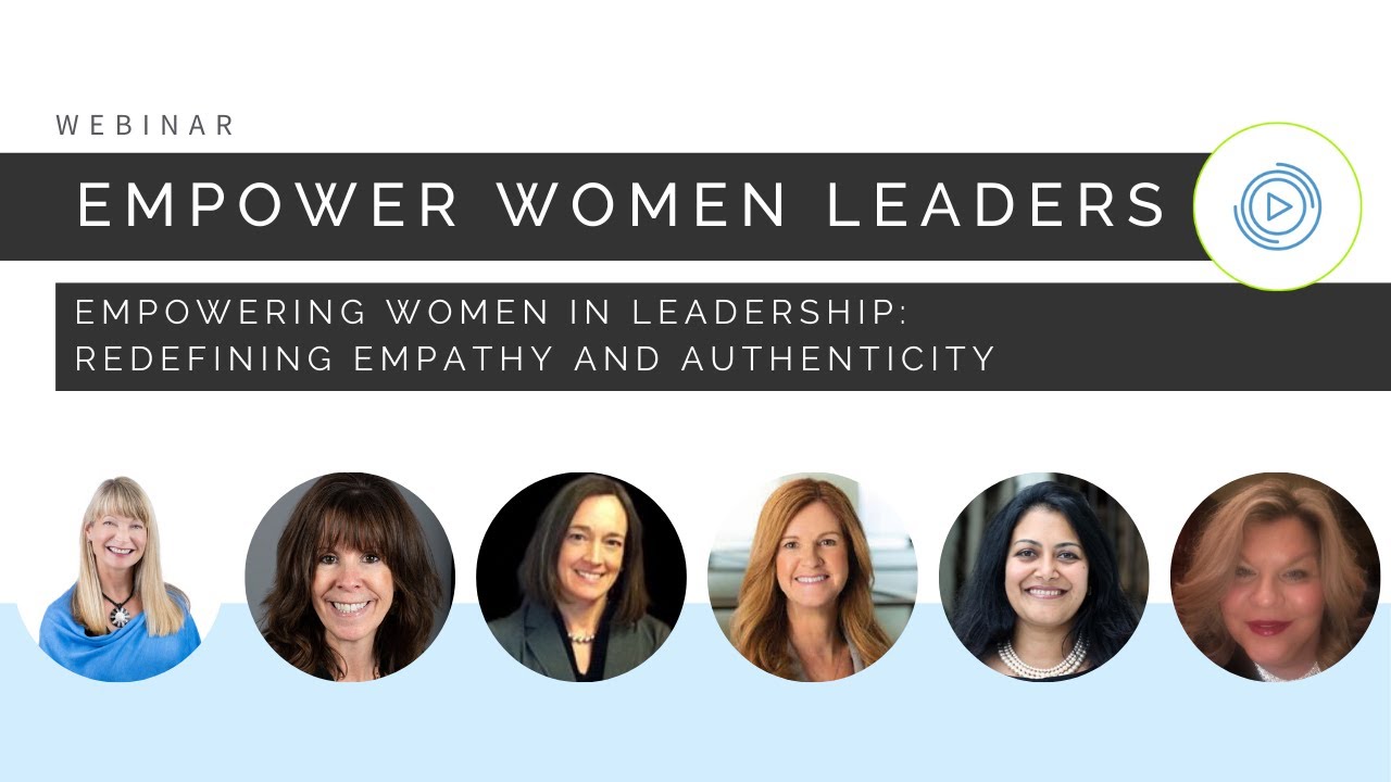 Empowering Women in Leadership: Redefining Empathy and Authenticity ...