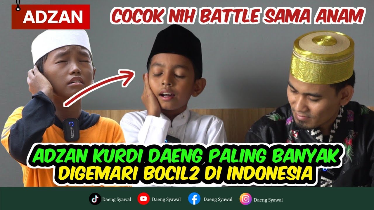 ADZAN | SEMAKIN BANYAK BOCIL YANG MENGIDOLAKAN ADZAN KURDI DAENG | MASYAALLAH - YouTube