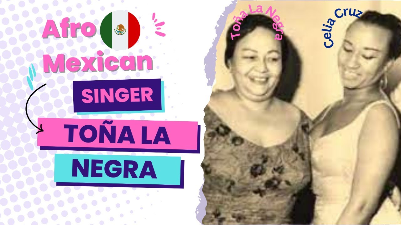 Celia Cruz's Afro Mexican Singer Bestie? Toña La Negra - YouTube