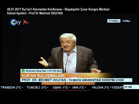 28-01-2017 Kâinat Ayetleri - Prof Dr Mehmet OKUYAN – Kur'an’i Kavramlar – Çay TV