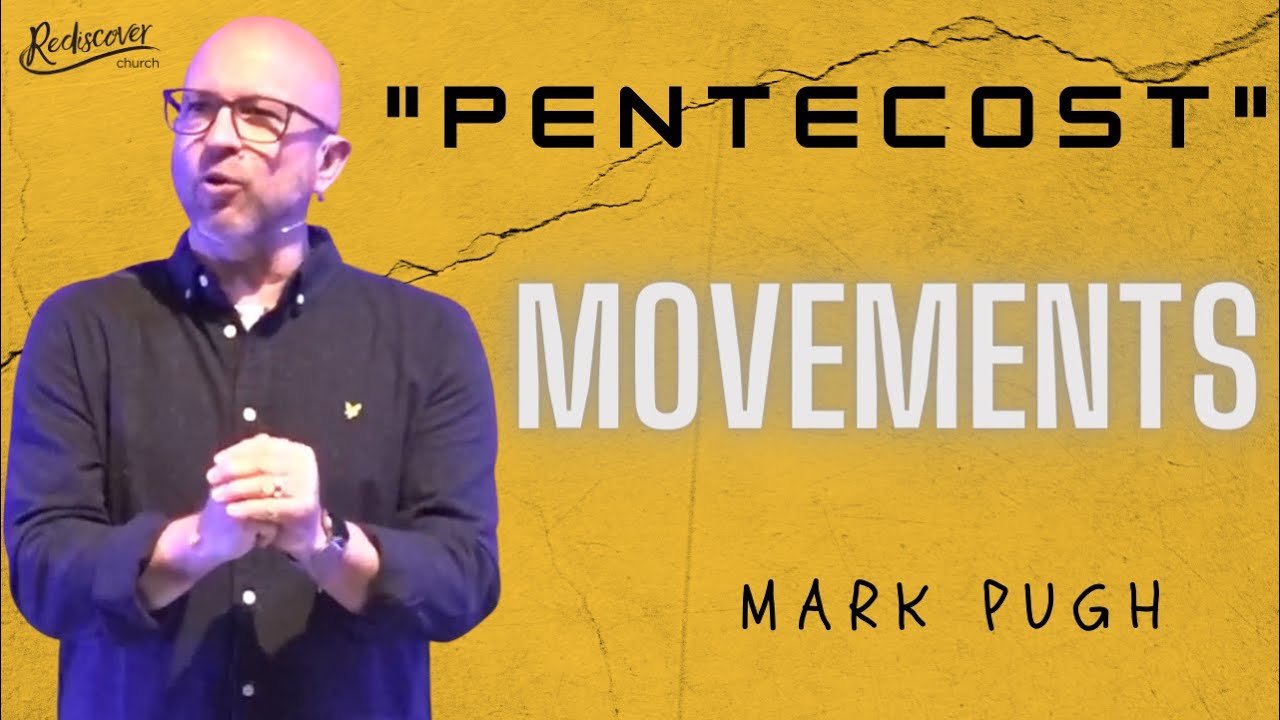 Mark Pugh | Movements | Pentecost - YouTube