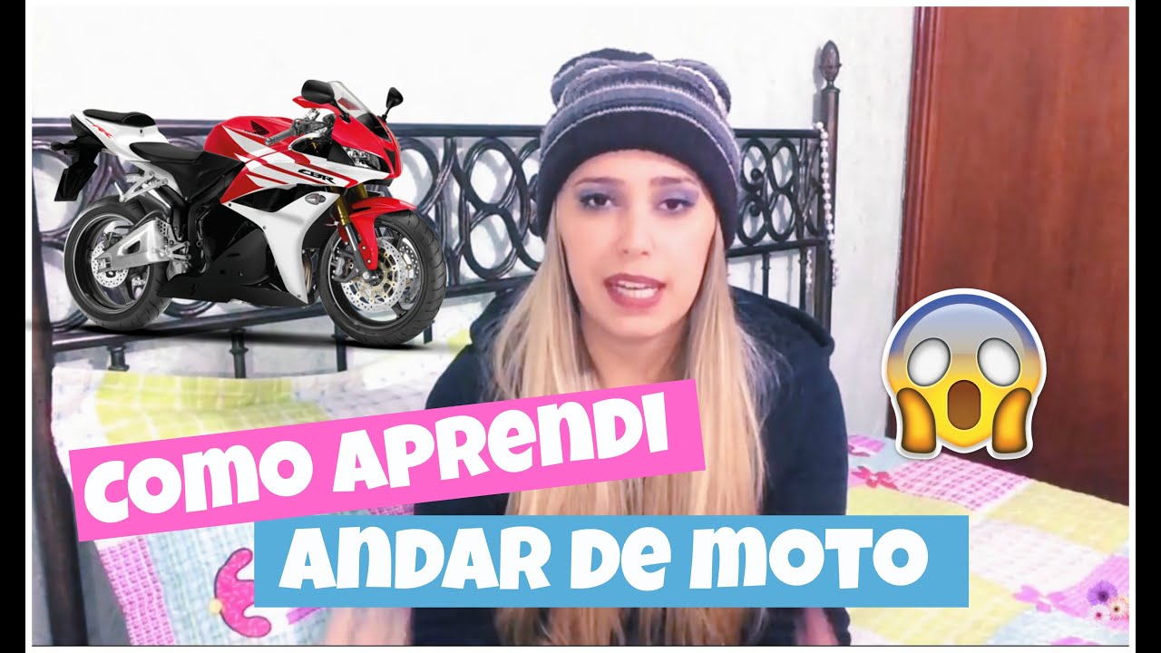 Como aprendi a Andar de Moto? - Tenho medo de dirigir? / Amanda Câmara ...
