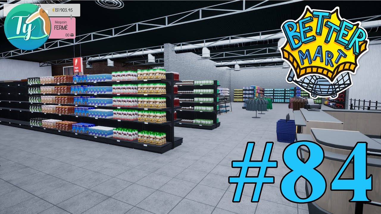 Better Mart # 84: On continue d’aménager nos rayons et on rajoute de ...