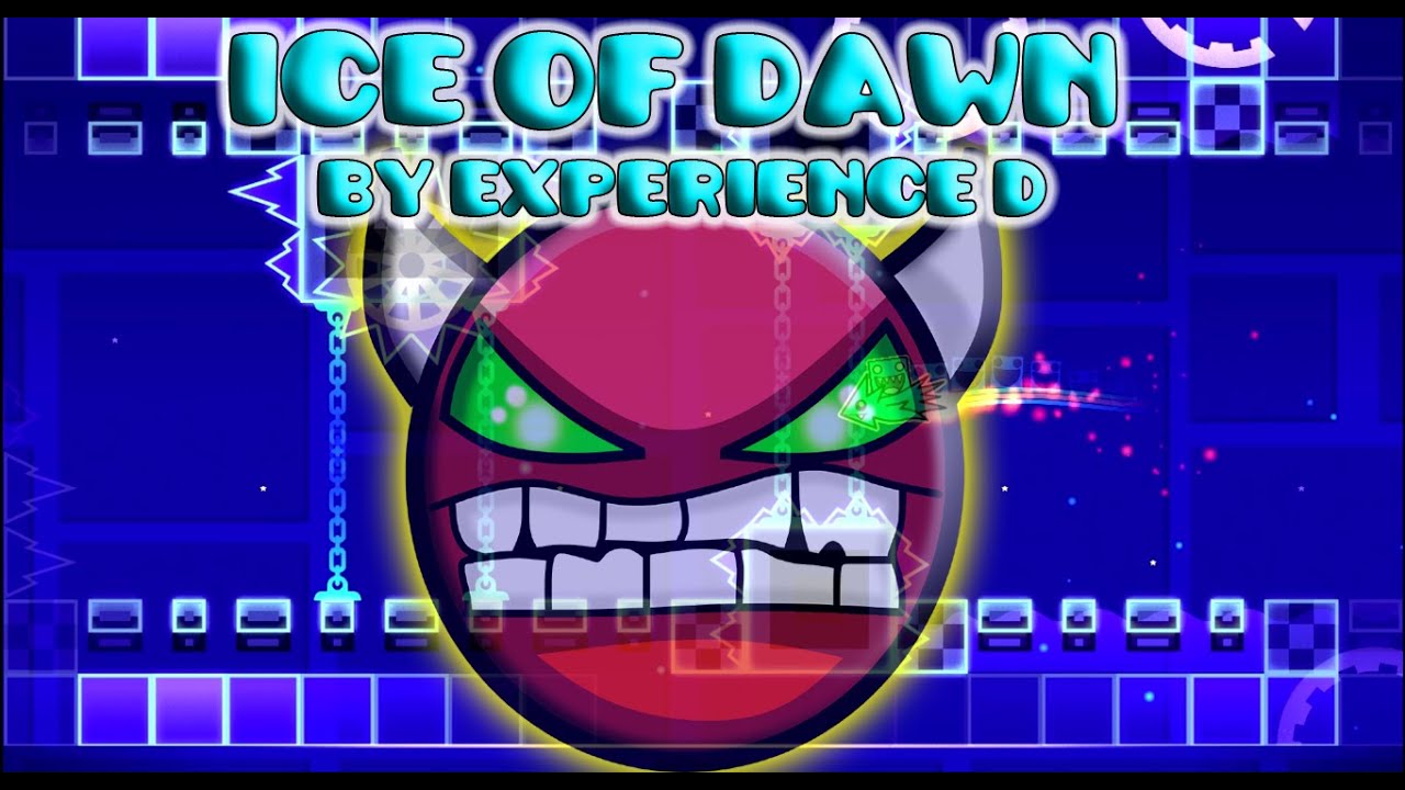 Geometry Dash - Ice Of Dawn By Experience D - YouTube