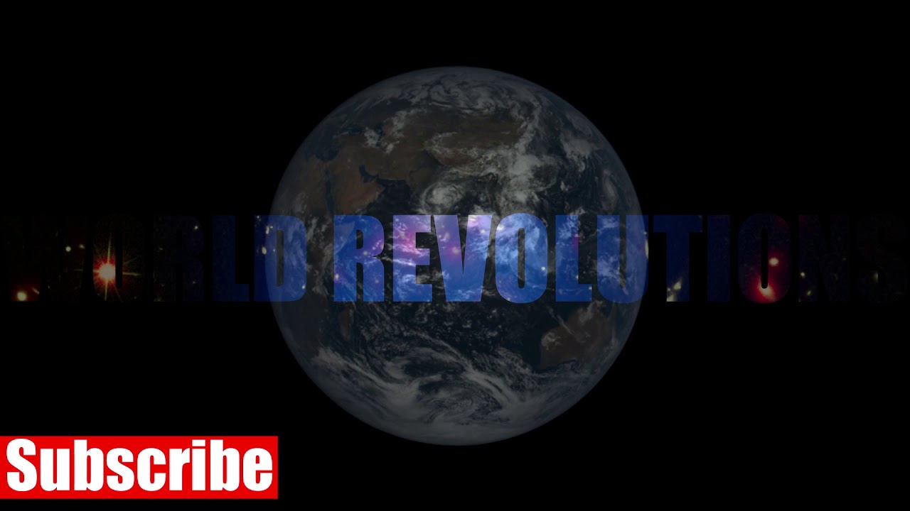 World Revolution The Intro of the channel World Revolution - YouTube