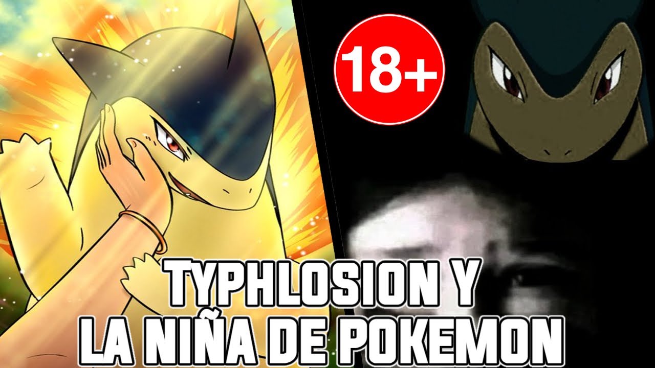 LA HISTORIA DE TYPHLOSION Y EL HIJO QUE TUVO CON UNA NIÑA DE POKEMON ...