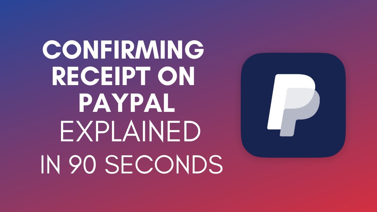 How To Confirm Receipt On Paypal? (2024) - YouTube
