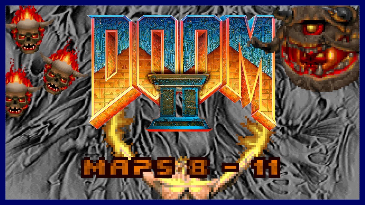DOOM II - maps 8 - 11 | playthrough - YouTube
