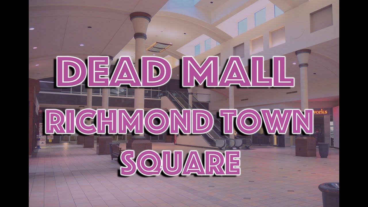 DEAD MALL - Richmond Town Square Mall - YouTube