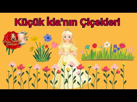 Küçük İda' nın Çiçekleri (LITTLE IDA'S FLOWERS)  - Hans Christian Andersen- Sesli Masal Dinle