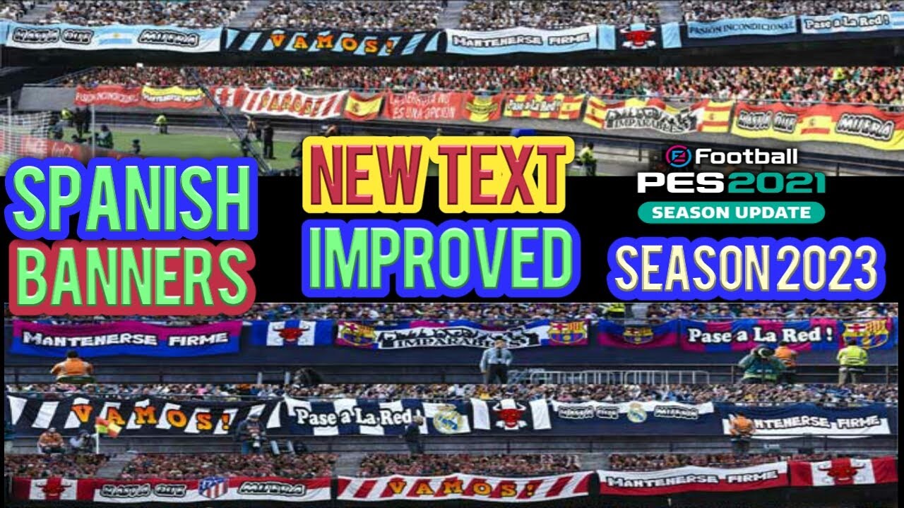 PES 2021 Improved Banners New text Spanish Season 2023 - YouTube