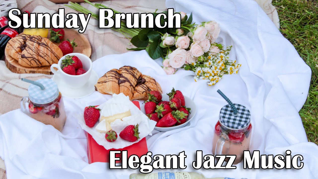 Sunday Brunch and Elegant Jazz Music - Playlist for a Good Mood and ...