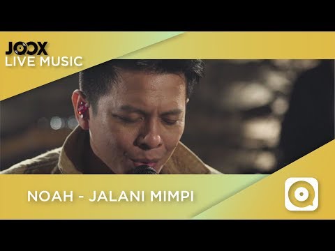 NOAH - Jalani Mimpi (Live on JOOX)