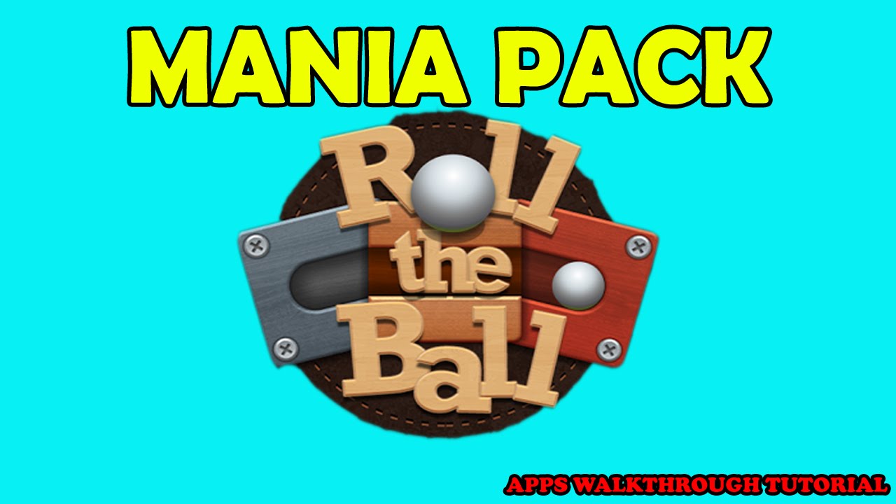 Roll the Ball Mania Pack Levels 1 to 60 ( Best Solution ) - YouTube