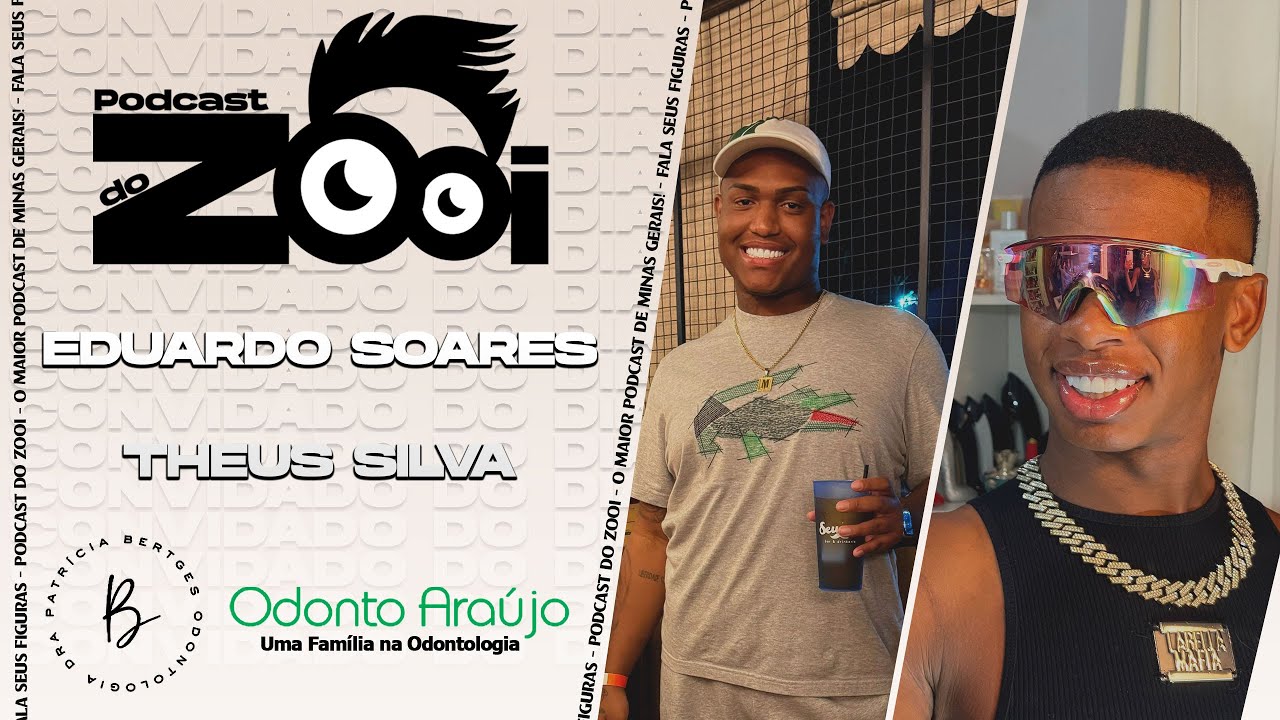 THEUS SILVA & EDUARDO SOARES - PODCAST DO ZOOI #541 - YouTube