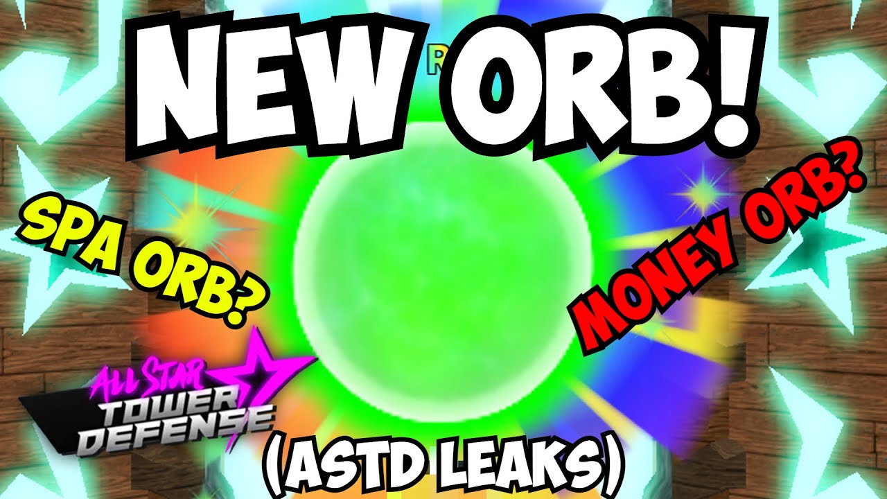 New SPA? MONEY? Green Orb in All Star Tower Defense (ASTD LEAKS) - YouTube