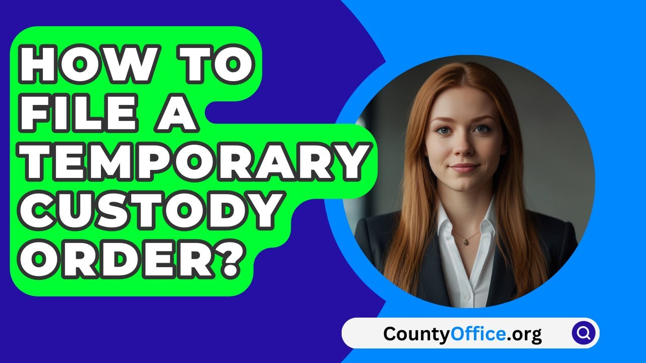 How To File A Temporary Custody Order? - CountyOffice.org - YouTube