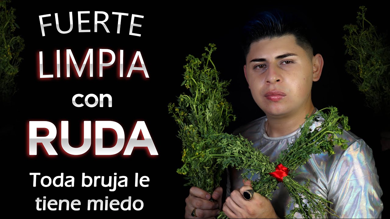 Poderosa LIMPIA con RUDA que te dejara Libre de Brujerías, Bloqueos ...