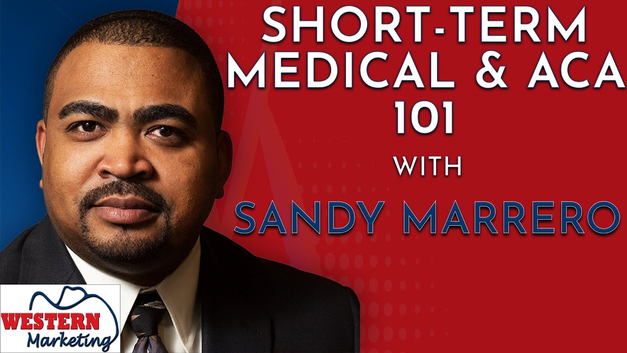 Short Term Medical & ACA 101 With Sandy Marrero - YouTube